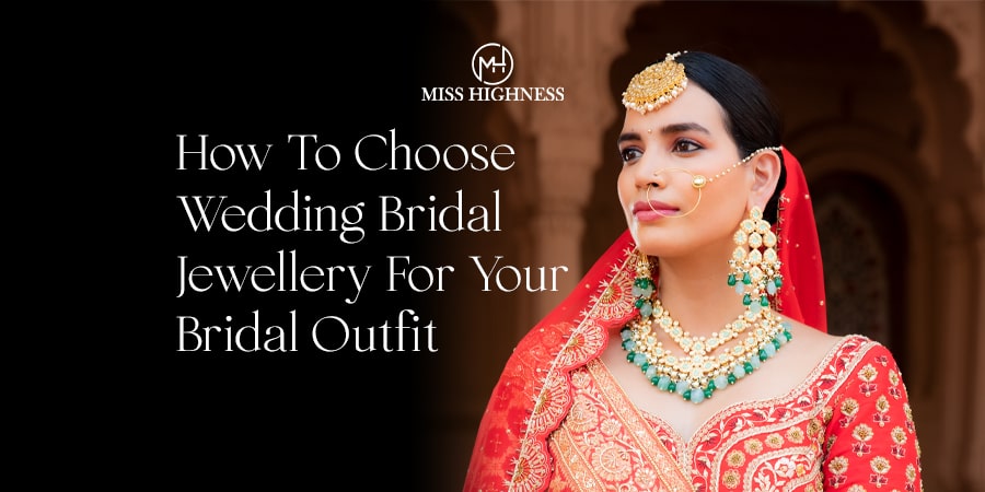 How To Choose Wedding Bridal Jewellery For Your Bridal Outfit ...