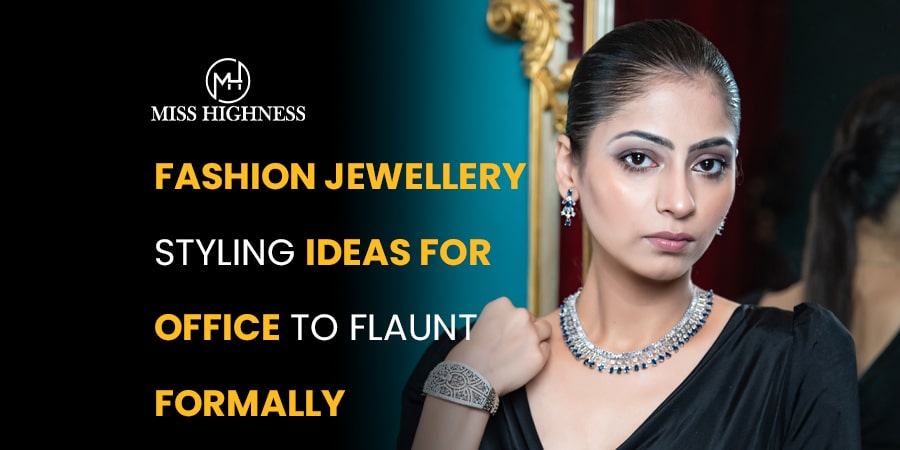 Fashion Jewellery Styling Ideas for Office to Flaunt Formally ...